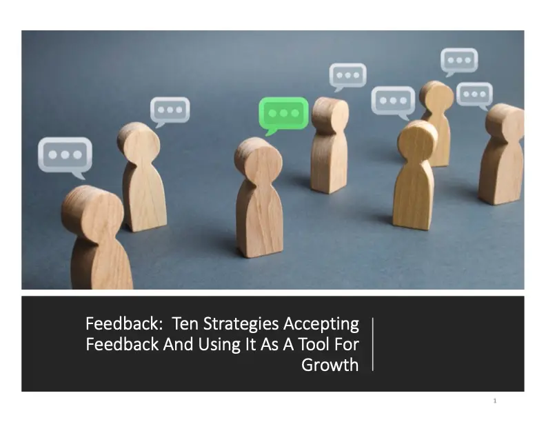 Ten Strategies Accepting Feedback and Using It As A Tool For Growth ...