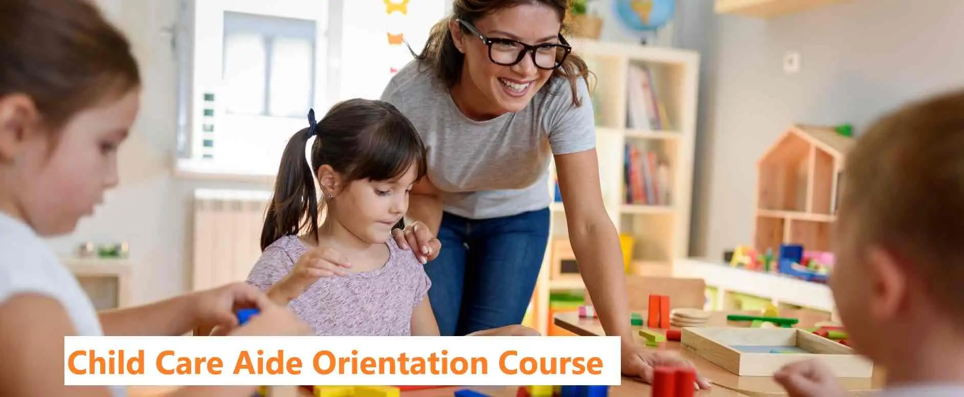 Child Care Aide Orientation - The Child Care Company